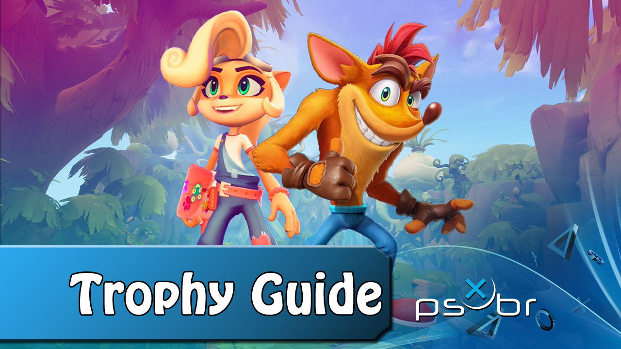 Trophy Guide - Crash Bandicoot 4: It's About Time - PSX Brasil